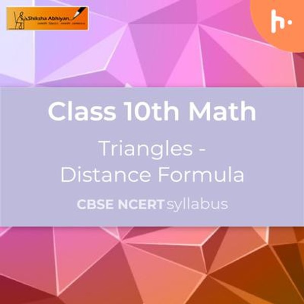 Distance Formula | Triangles | CBSE | Class 10 | Math Podcast ...