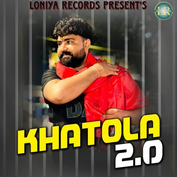 Khatola 2.0 MP3 Song Download ＆ Khatola 2.0 Song MP3 Song Download Free ...